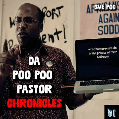 #4: Ugandan Homophobia Part I: Da Poo Poo Pastor Chronicles by The Boys ...