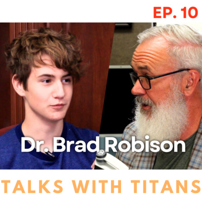 10: Psychiatry, Faith, and How God Shows Up - Dr. Brad Robison by Talks ...