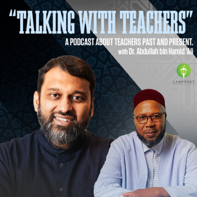 Talking With Teachers-Season 2-Episode 4-Shaykh Yasir Qadhi by Talking With Teachers With Dr ...