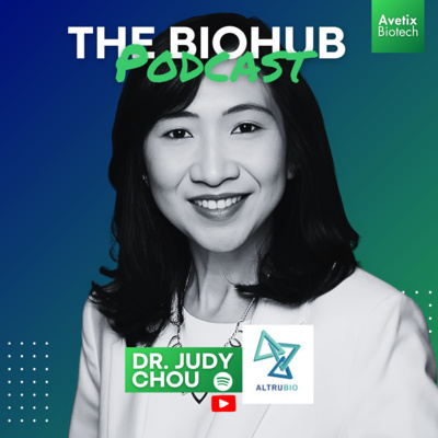 Episode 41 - Judy Chou, CEO of Altrubio by The BioHub: The Top Voices ...