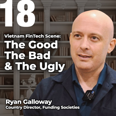 Vietnam FinTech Scene: The Good, The Bad & The Ugly | Ryan Galloway ...