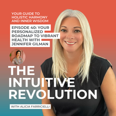 Your Personalized Roadmap to Vibrant Health with Jennifer Gilman by The ...