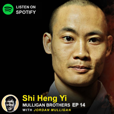 EP 14 : Master Shi Heng Yi | Mulligan Brothers Motivation with Jordan Mulligan by Mulligan ...