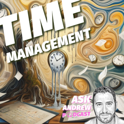 Time Management Toolkit: 5 Strategies for Busy Lives by Ask Andrew