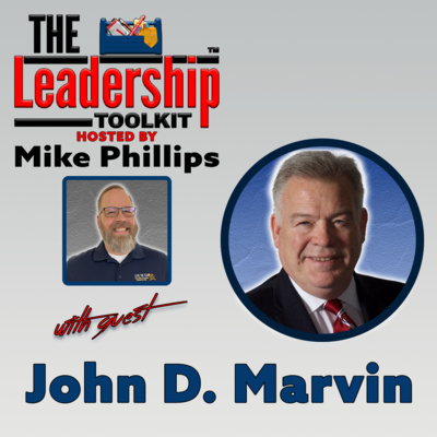 Unleashing Leadership Potential: Lessons from a Visionary CEO | guest: John D. Marvin by The ...