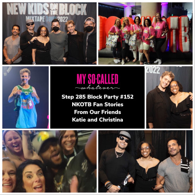 Step 285 - Block Party #152: NKOTB Fan Stories From Our Friends Katie ...