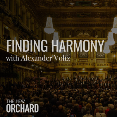 Finding Harmony with Alexander Voltz by The New Orchard