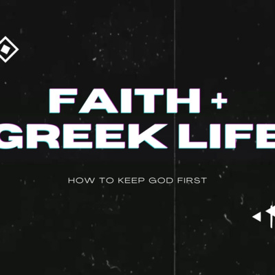 Faith + Greek Life: How to Keep God First by Until Jesus Runs This Campus