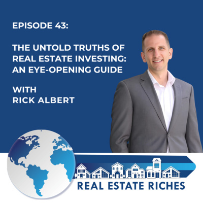 The Untold Truths of Real Estate Investing: An Eye-Opening Guide with Rick Albert - EP 43 by ...