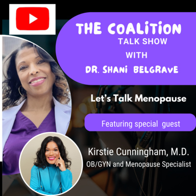 Let's Talk Menopause featuring Dr. Kirstie Cunningham by The Coalition ...