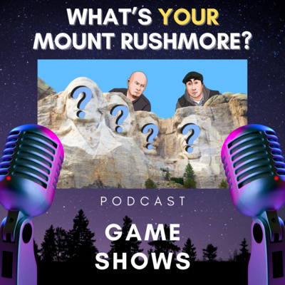 Mount Rushmore of Game Shows by What's Your Mount Rushmore?