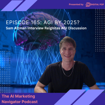 Episode 165: AGI by 2025? - Sam Altman Interview Reignites AGI ...