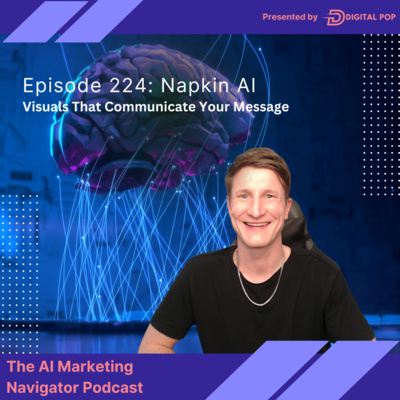 Episode 224: Napkin AI - Visuals That Communicate Your Message by The ...
