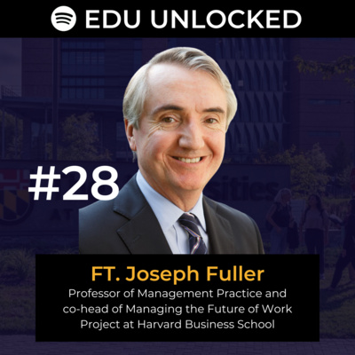 In Conversation with Joseph Fuller | Harvard Business School, Monitor ...
