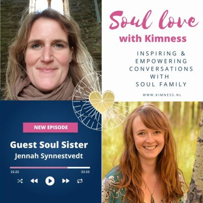 Soul Love Podcast by Kim van de Sande | guest Jennah Synnestvedt ...