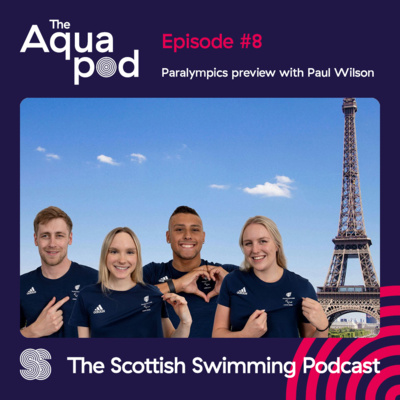 Episode 8: Paris Paralympics Preview by The Aqua Pod
