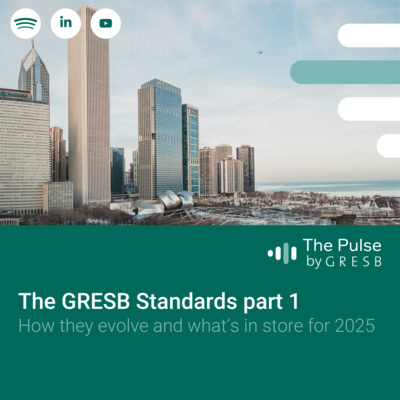 The GRESB Standards Part 1: How they evolve and what’s in store for 2025 by The Pulse by GRESB