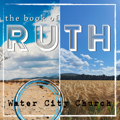 884 The Book of Ruth - Act 1 Scene 3 by Water City Church