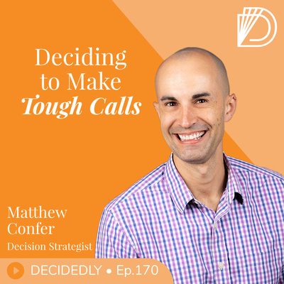 Ep.170 I Deciding to Make Tough Calls: Leading Well When Stakes are ...