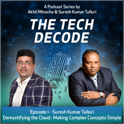 Episode 1 - Demystifying the Cloud - Making Cloud Concepts Simple with Suresh Kumar Tulluri by ...