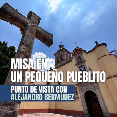 Misa en un pequeño pueblo by Punto de Vista con Alejandro Bermúdez