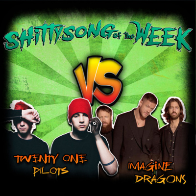 Imagine Dragons VS Twenty One Pilots by Shitty Song of the Week