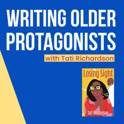 Tati Richardson | Losing Sight & Writing Older Protagonists by Written ...