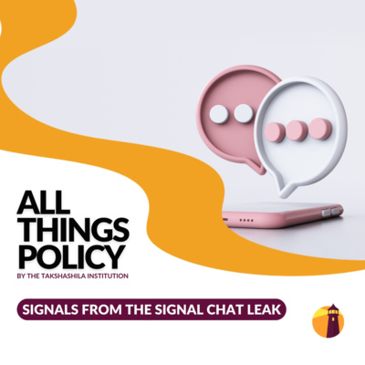 Signals from the Signal Chat Leak by All Things Policy