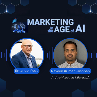 Naveen Kumar Krishnan Episode by Marketing in the Age of AI