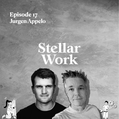 #17 Jurgen Appelo - The Unfix Model by Stellar Work