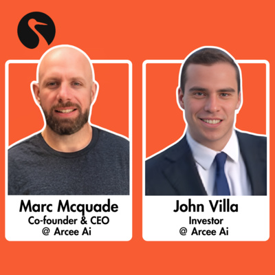 Marc McQuade, Co-Founder and CEO @ Arcee AI, and Investor John Villa ...