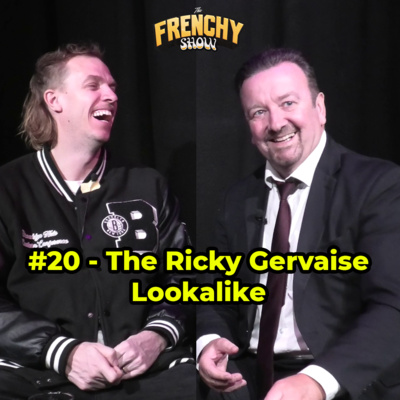 #20 - The Ricky Gervaise Lookalike by The Frenchy Show