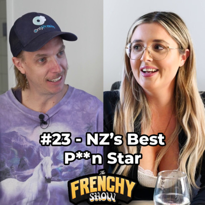 #23 - New Zealands Best P**n Star: Layla Kelly by The Frenchy Show