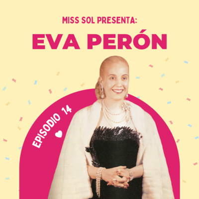 Eva Perón by Slow Spanish with Miss Sol