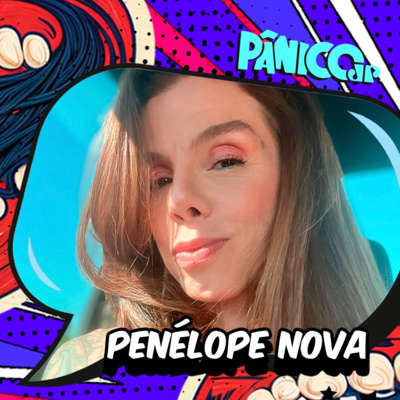 Penélope Nova: Dia dos Namorados by Pânico