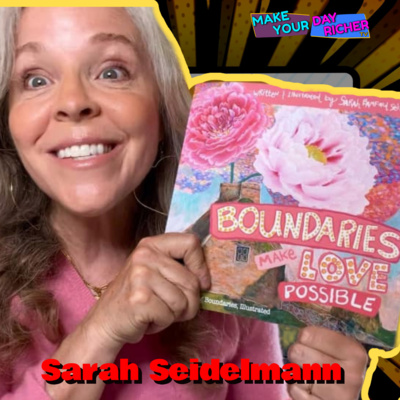 Boundaries Make Love Possible with Sarah Seidelmann by Make Your Day ...