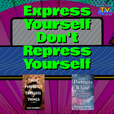 Express Yourself Don't Repress Yourself with Frances Drost and Tash ...