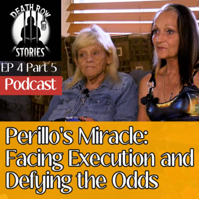 Perillo's Miracle: Facing Execution and Defying the Odds - Ep 4 (Part 5 ...