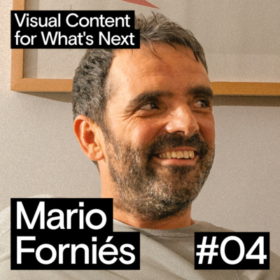 EP 04: MARIO FORNIÉS. 20 AÑOS EN LA INDUSTRIA AUDIOVISUAL. by Visual ...
