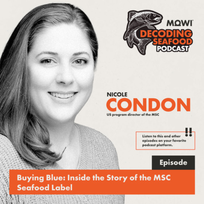Buying Blue: Inside the Story of the MSC Seafood Label with Nicole ...