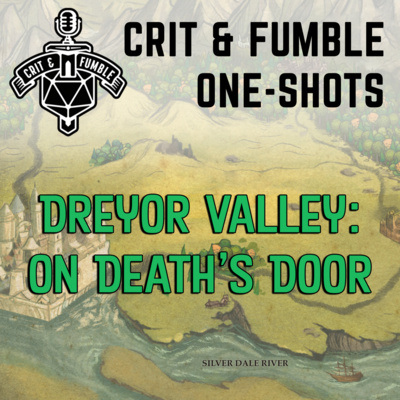 Dreyor Valley: At Death's Door by Crit & Fumble (One Shots)