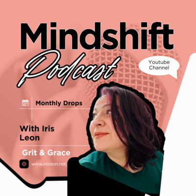Episode 22: Mindshift Podcast: A Voice for the Voiceless: Shocking Experience with Domestic ...