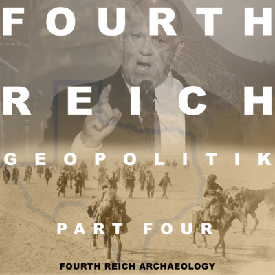 Fourth Reich Geopolitik 4 by Fourth Reich Archaeology