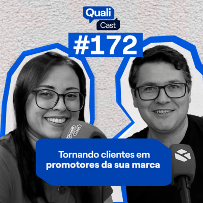 #172 - Tornando clientes em promotores da sua marca by Qualicast ...