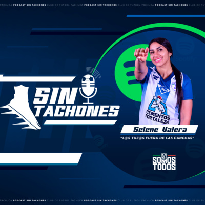 SIN TACHONES ft. Selene Valera by SIN TACHONES - Club Pachuca