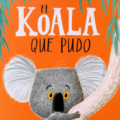 "El Koala que pudo" CUENTOS Y DIBUJOS INFANTILES PARA NIÑOS EN ESPAÑOL ...