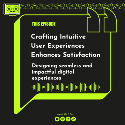 35 - Crafting Intuitive User Experiences Enhances Satisfaction ...