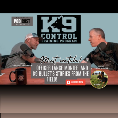 K9 Convos Ep. 17: Loyalty, Bravery, Teamwork: K9 Bullet and Officer ...
