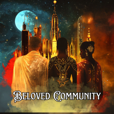 Building the Beloved Community: Embracing Social Justice and Equality (Full Moon) by Creation's ...