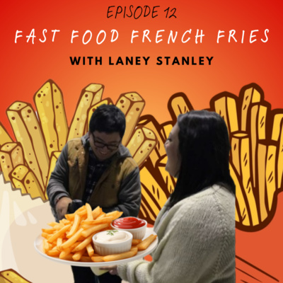 Fast Food French Fries w/ Laney Stanley - Episode 12 by Top 3 Bottom 3